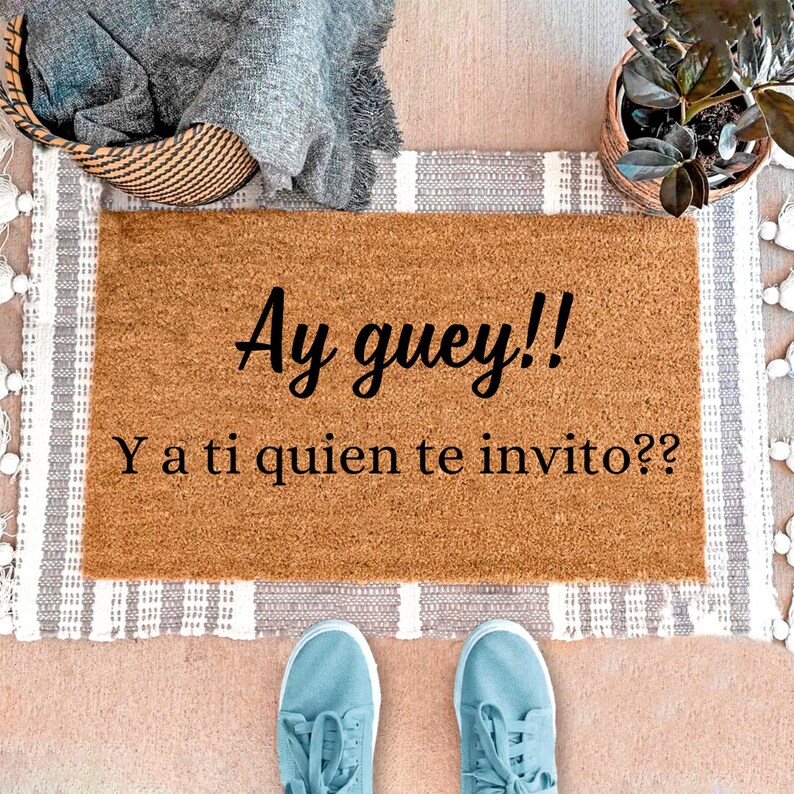 Ay Guey a Ti Quien Te Invito Funny Doormat, Flocked Coir Outdoor ...