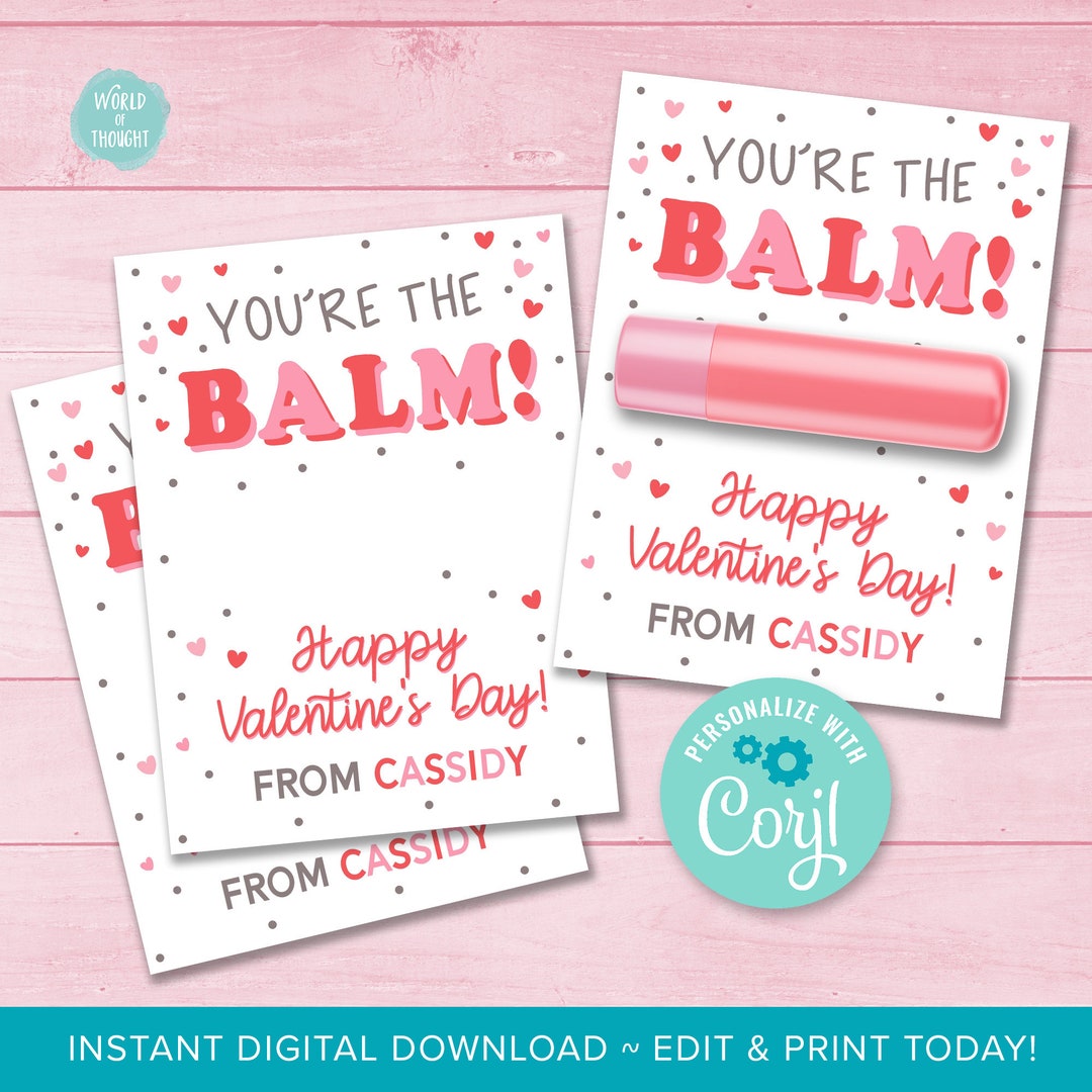 INSTANT DOWNLOAD Editable You're the Balm Valentine Favor Tag Printable ...