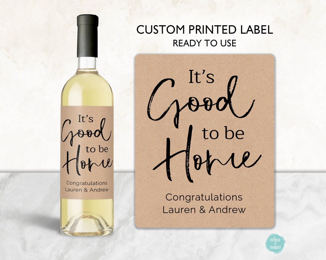 New House Wine Bottle Label - Good to Be Home - Custom Housewarming ...