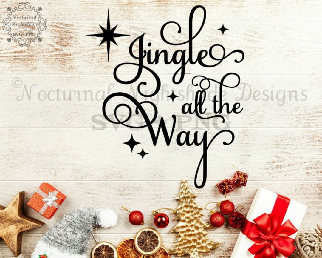 Jingle All the Way Svg, Christmas Svg, Jingle Bells Svg, Christmas ...