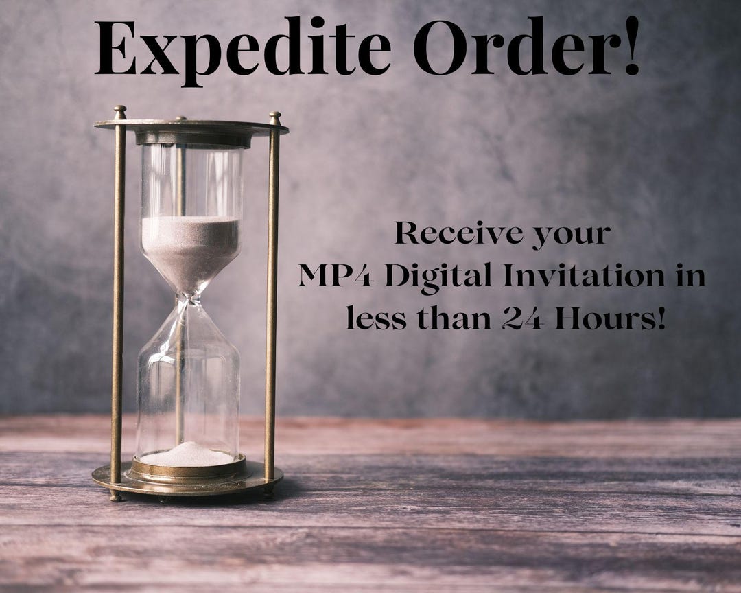 Expedite Digital Invitation, Quick Turnaround, Less Than 24 Hours - Etsy