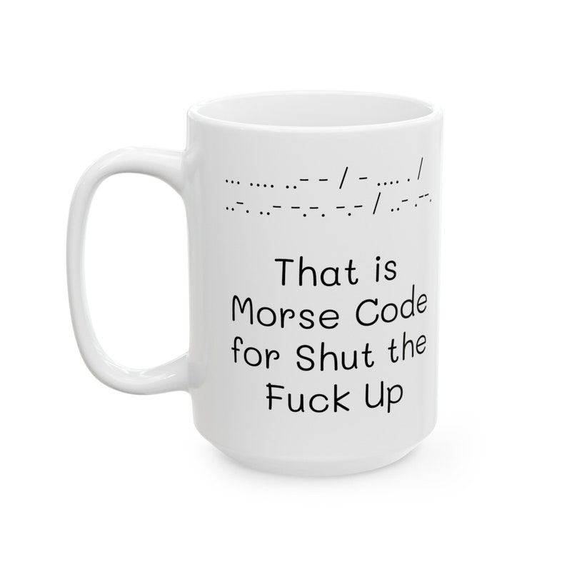 Funny Morse Code Mug, Hidden Message Coffee Cup, Morse Code Secret ...