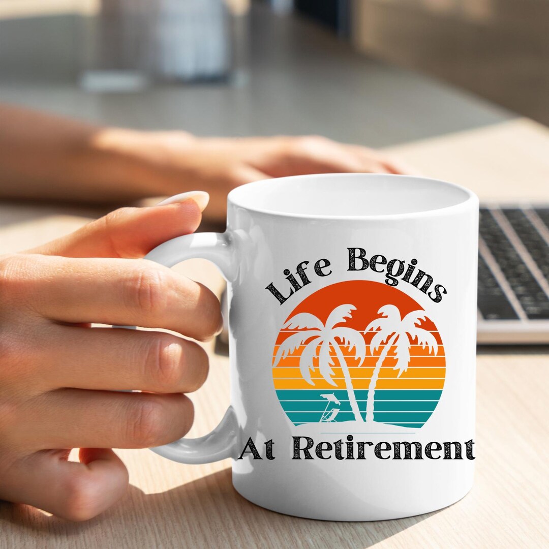 Life Begins at Retirement Mug, Retirement Gift, Gift for Retirement ...