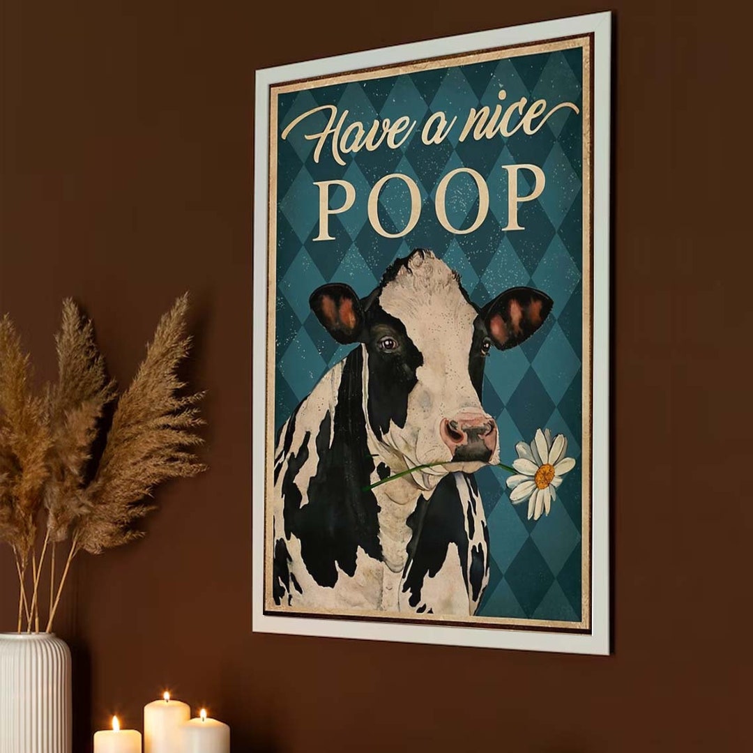 Have A Nice Poop Cow Poster, Farm Cow Vintage Art, Farm House Wall ...