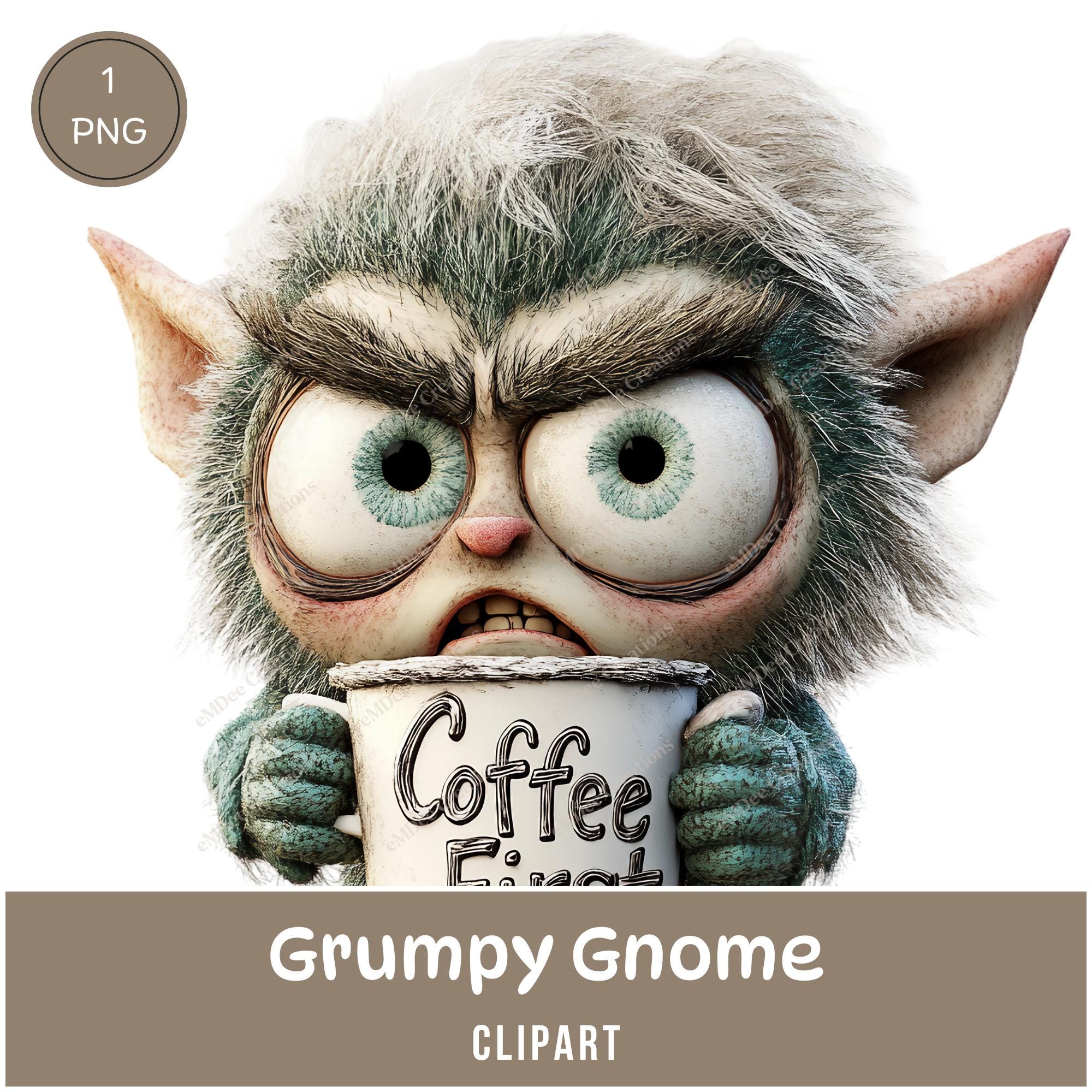 Angry Gnome With Coffee Mug Clipart, Coffee First, 1 PNG, for ...
