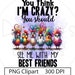 Sarcastic Friends PNG Funny Sublimation Design Best Friends Quote Silly ...