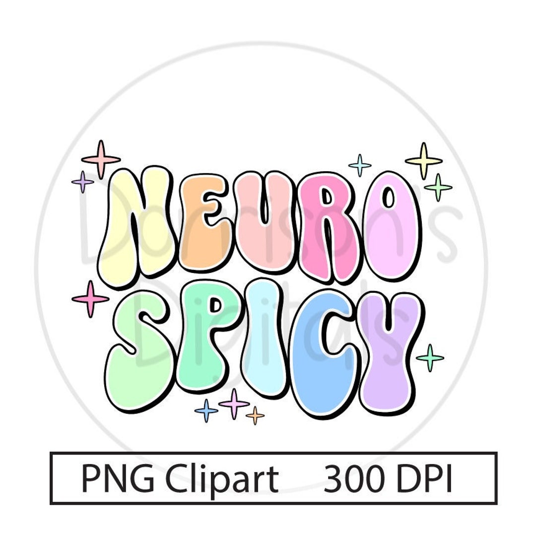 Neuro Spicy Neurodiversity PNG Chronic Illness Trendy Sublimation ...