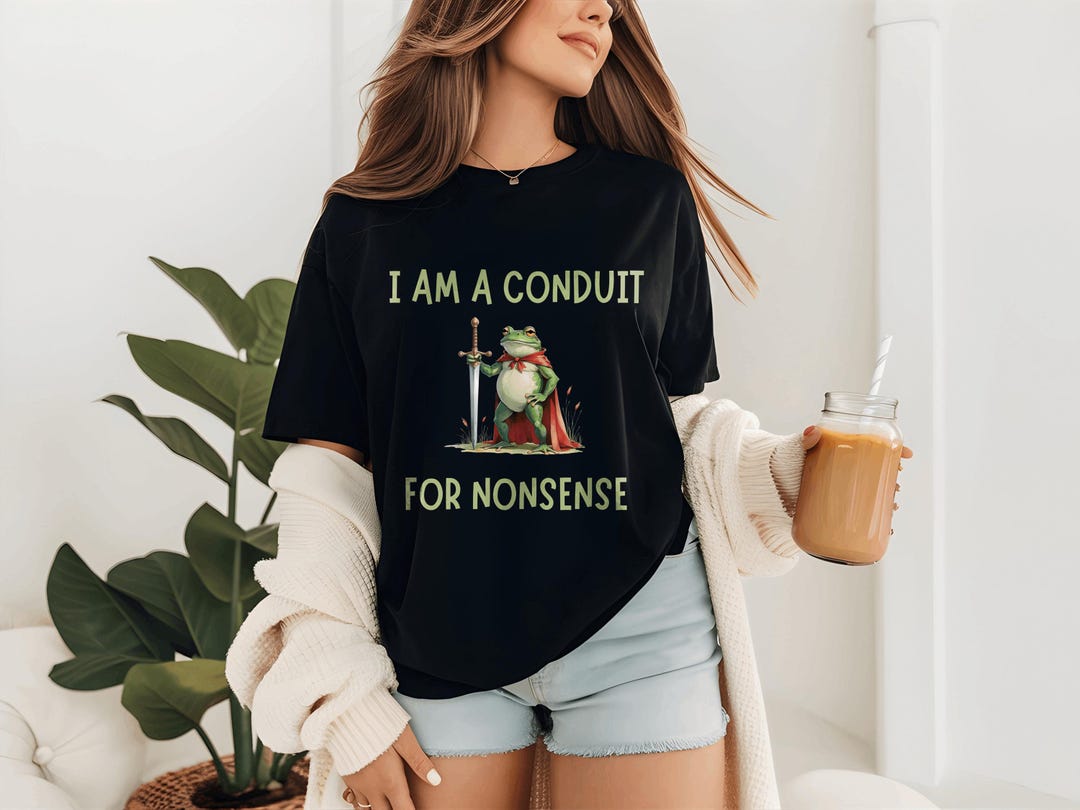 I Am a Conduit for Nonsense Design, Weirdcore Graphic Png, Funny Meme ...