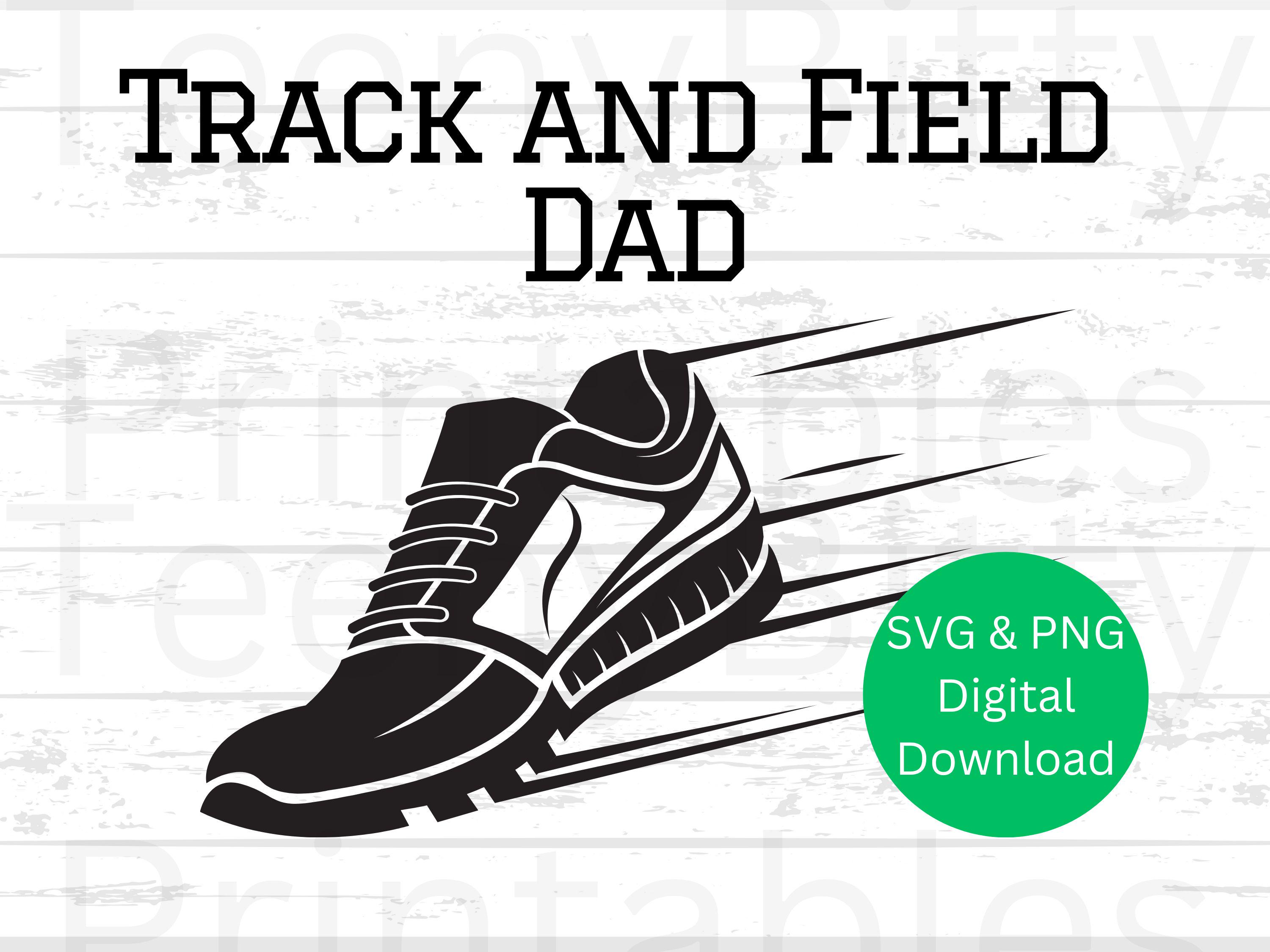 Track and Field SVG, Track and Field PNG, Track and Field Dad, Track ...