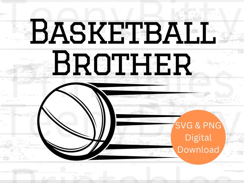 Basketball Svg, Basketball Brother Svg, Basketball Brother Png ...