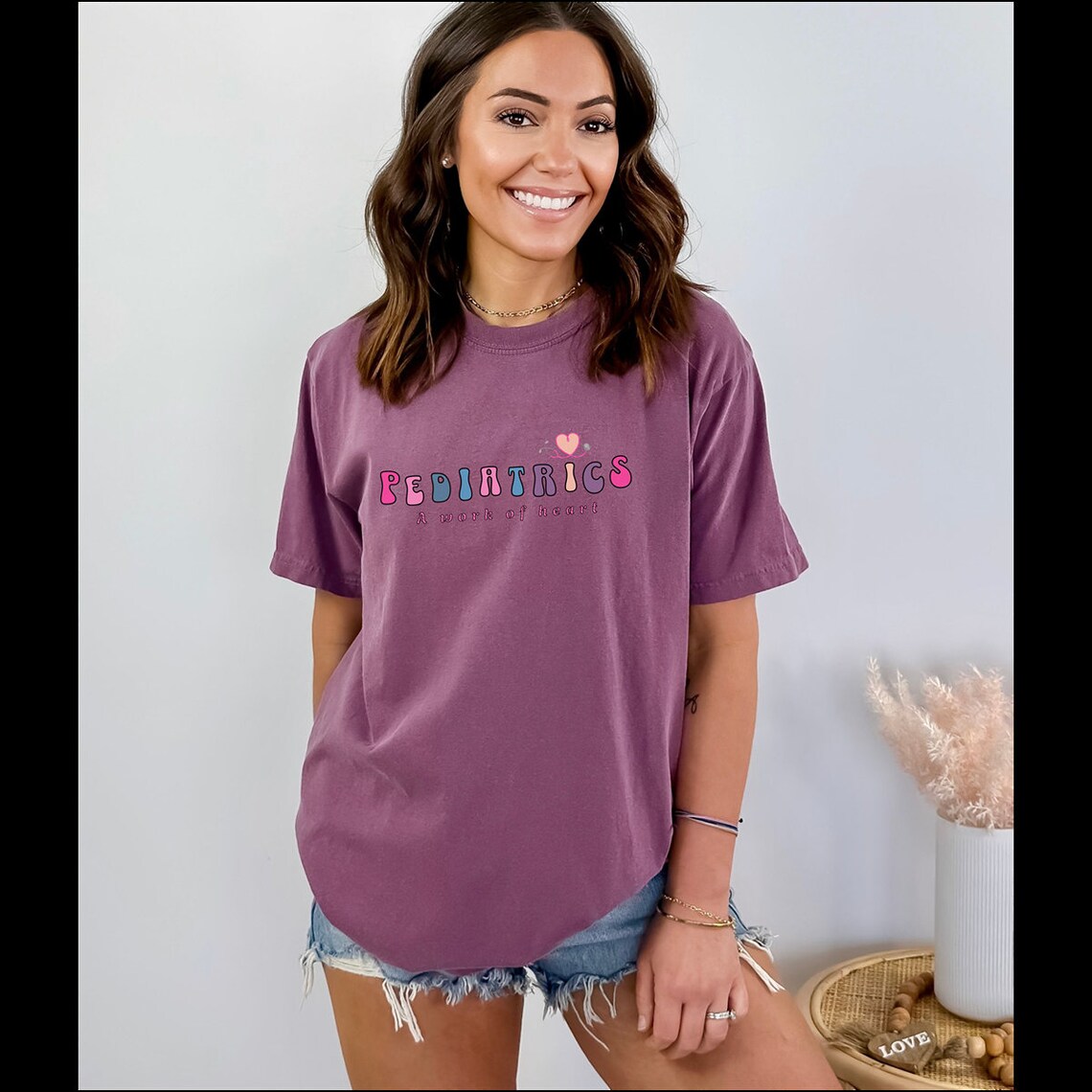 Cute Pediatric Nurse Shirt - "pediatrics: A Work of Heart" | Comfort ...