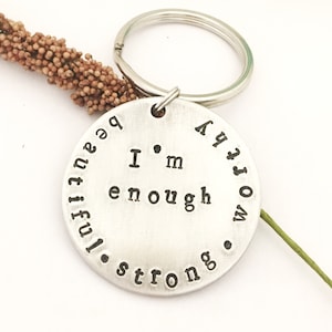 Beautiful Strong and Worthy, I'm Enough Key Ring, Handstamped Key Ring ...