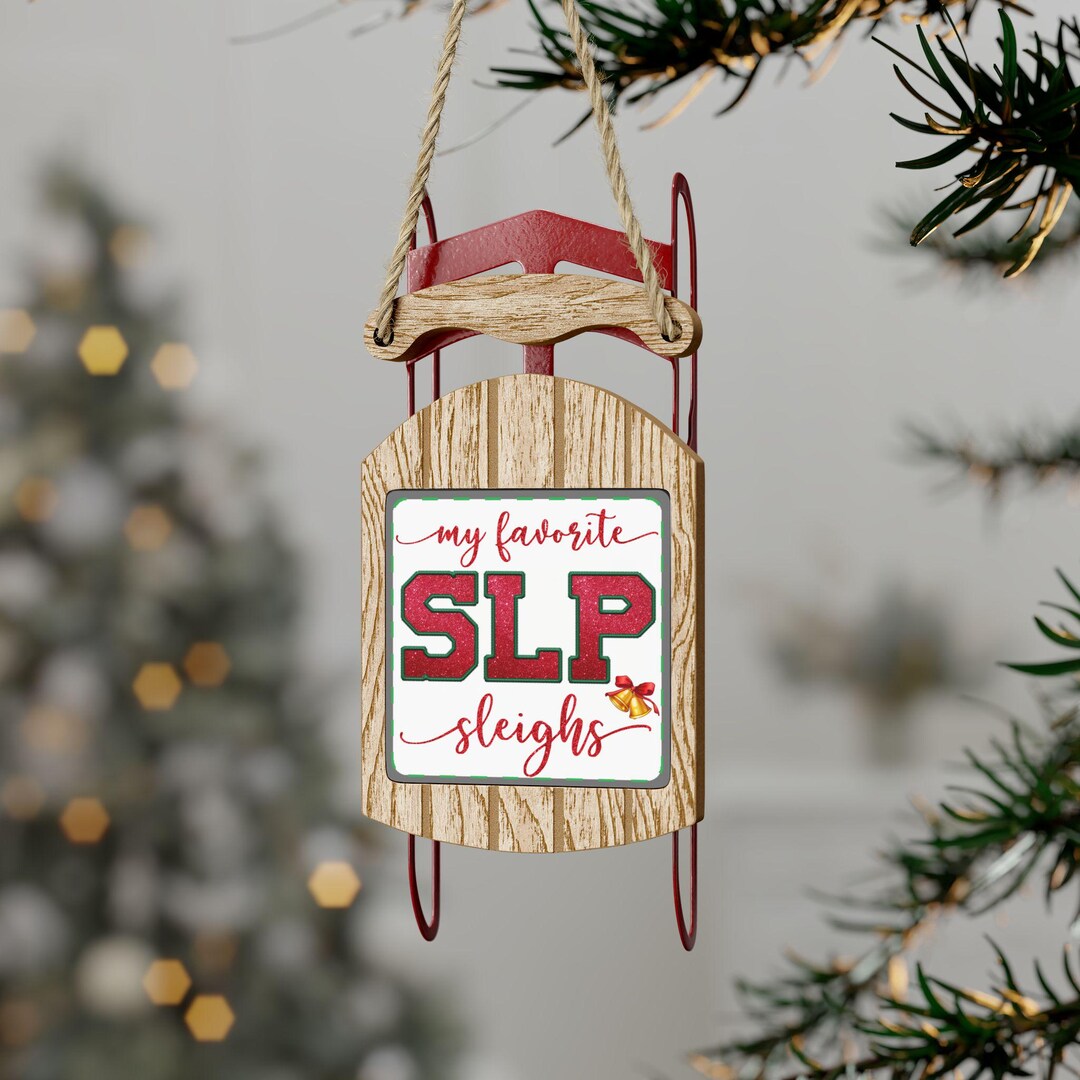 My Favorite SLP Sleighs Ornament, SLP Sleighs, Speech Therapist Gift ...