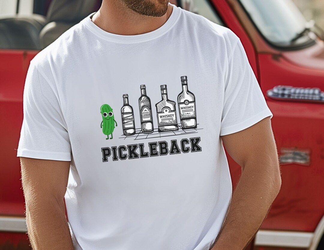 Pickleback Shirt, Whiskey Shirt, Funny Shirt, Pickle Shirt, Bar Shirt, Drinking Shirt, Gift for ...