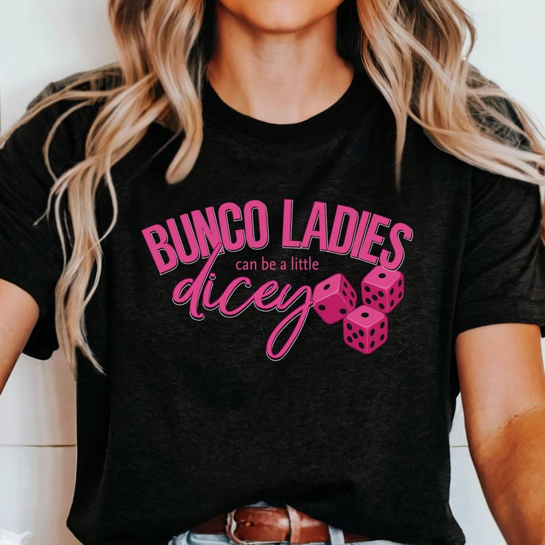 Funny Bunco Shirt, Bunco Ladies Gift for Host Humorous Bunco Top, Bunco ...