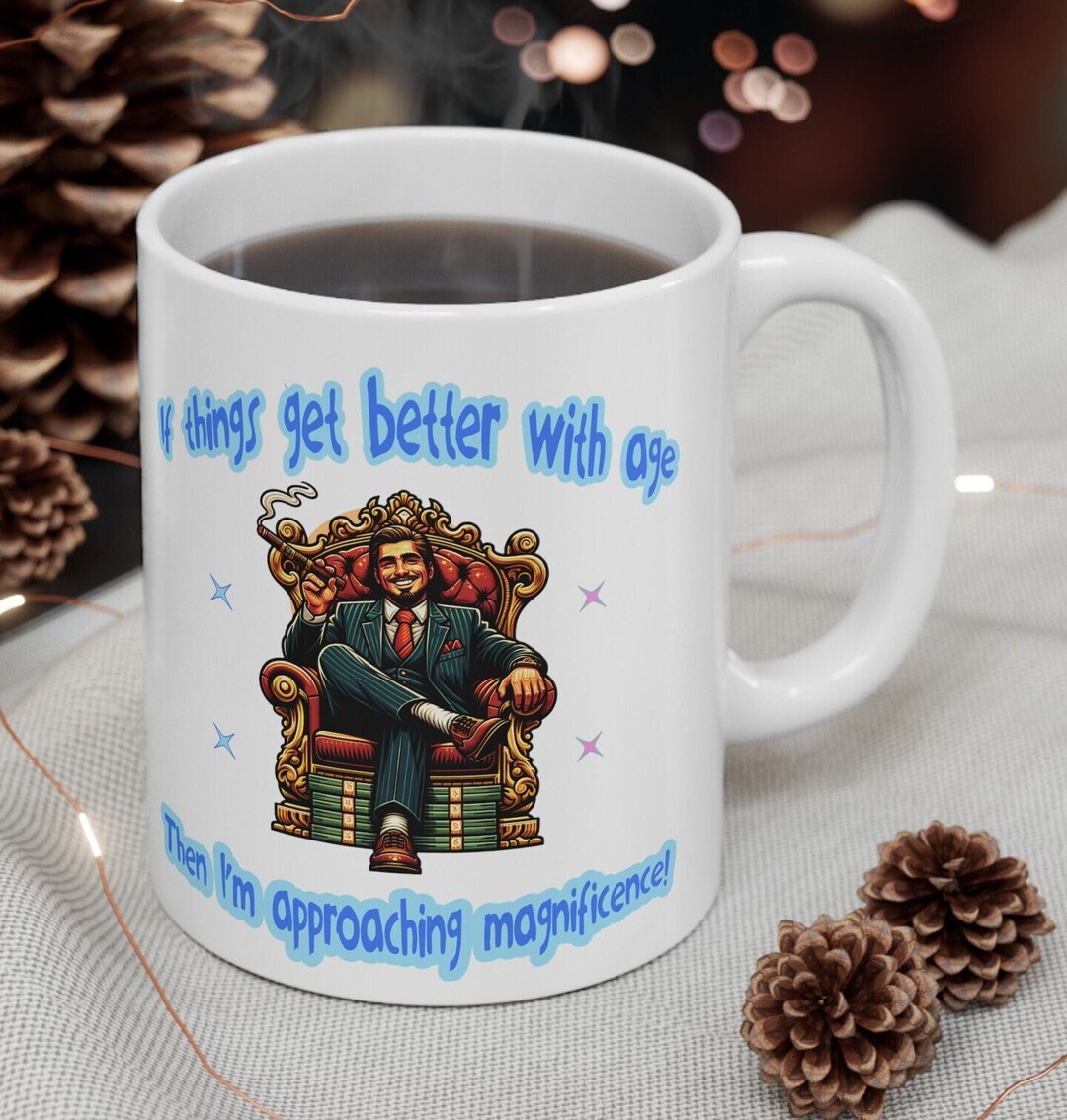 Funny Age Quote Mug | Inspirational Ceramic Coffee Cup | Humorous Gift ...