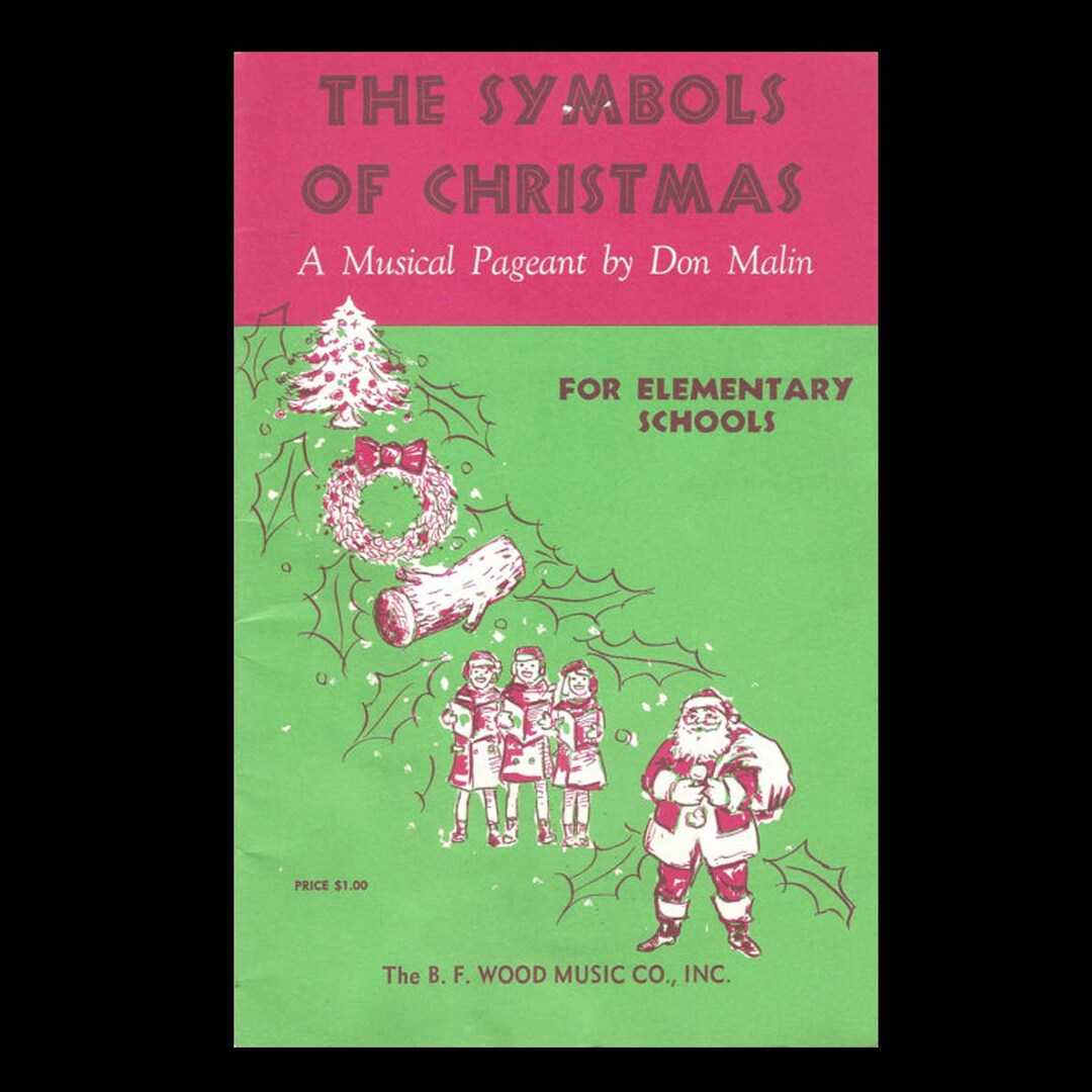 The Symbols of Christmas, A Musical Pageant by Don Malin -vintage Music ...