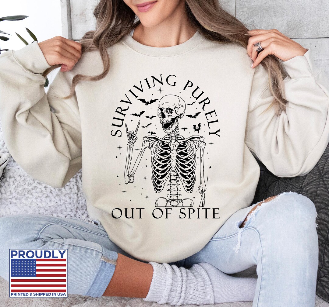 Surviving Purely Out of Spite Sweatshirt,funny Goth Celestial Skeleton ...