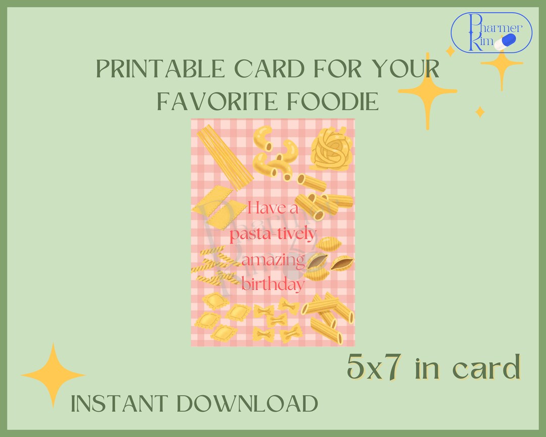 Have a Pasta-tively Amazing Birthday | PRINTABLE Food Pun, Pasta ...