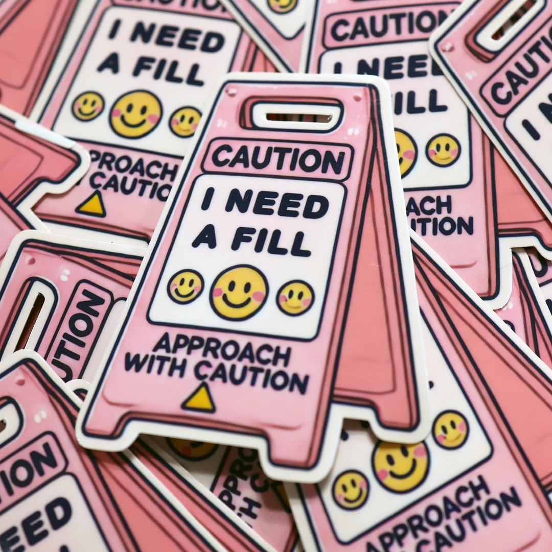 I Need a Fill Caution Sign, Vinyl Sticker for Eyelash Artist, Handmade ...