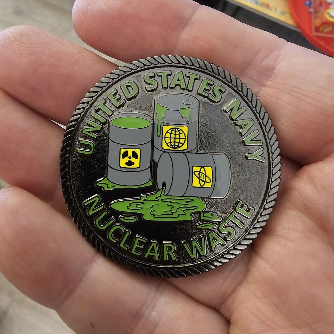 United States Navy Nuclear Waste Challenge Coin. ACT NOW Low Quantities ...