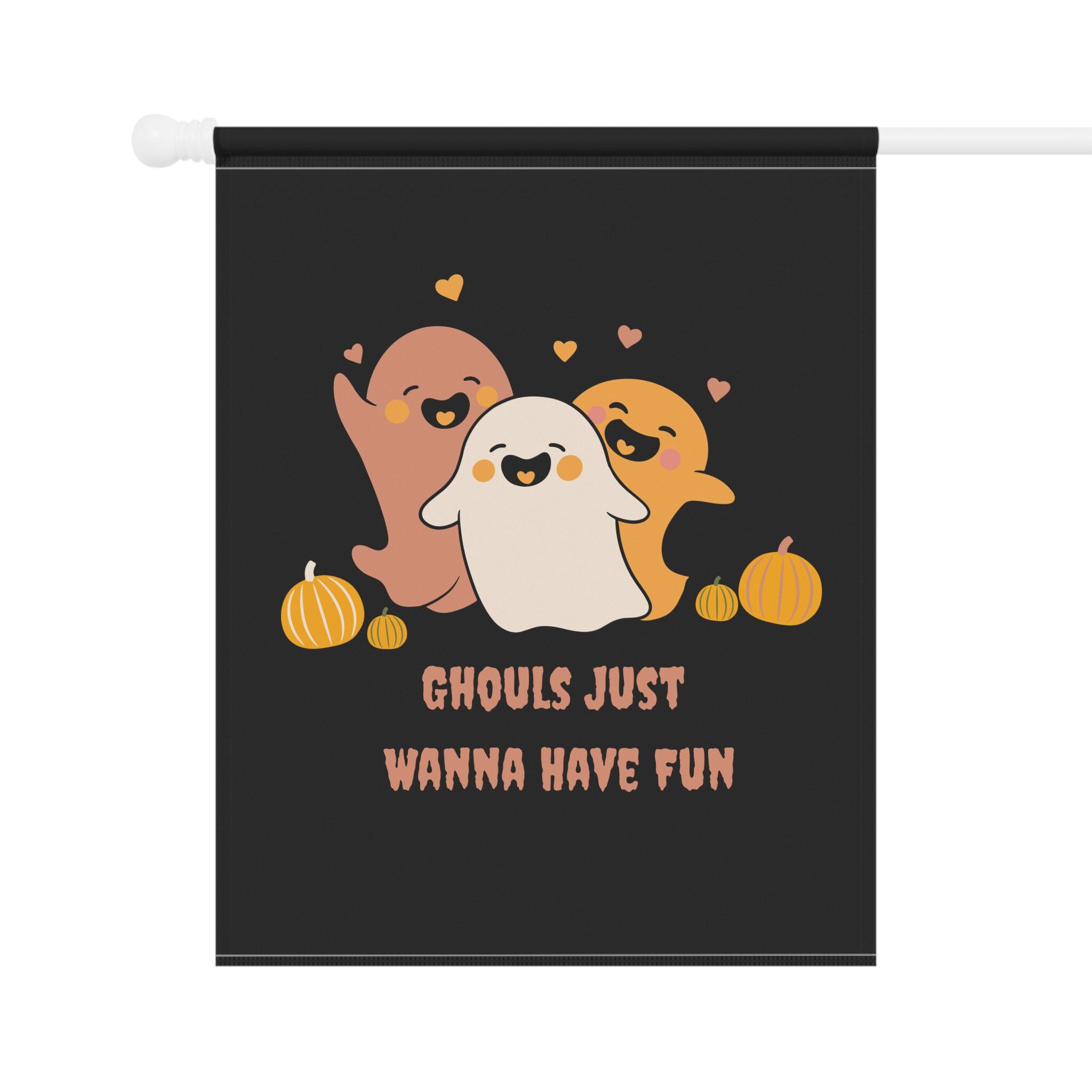 Ghouls Just Wanna Have Fun, Cute Halloween, Fall Autumn, Garden & House ...