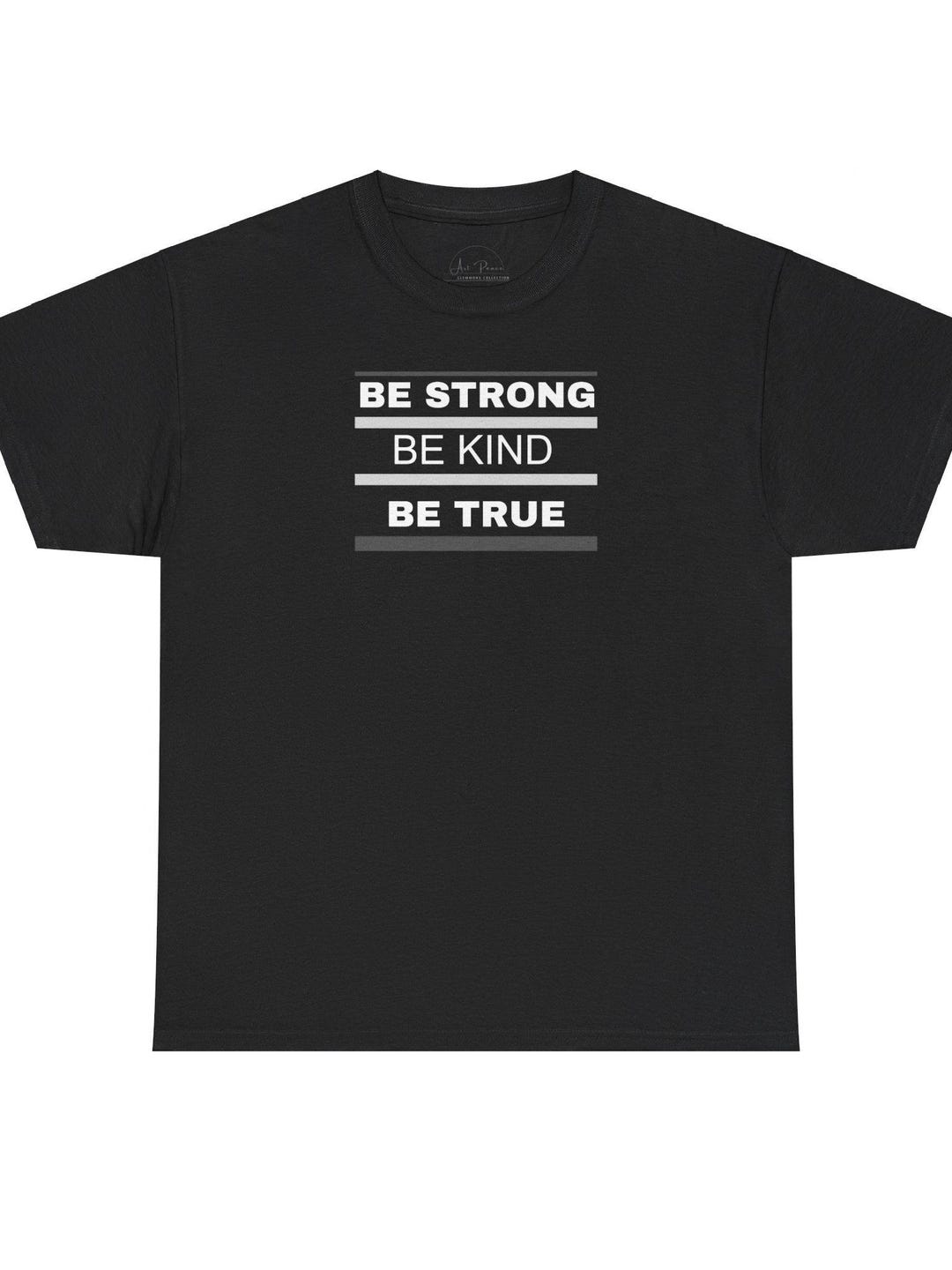 Be Strong, Be Kind, Be True - Unisex Gildan 5000 T-shirt ...