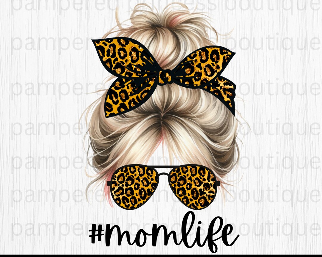 Leopard Mom Life Blonde Hair Messy Bun Momlife Messy Bun Mom PNG ...