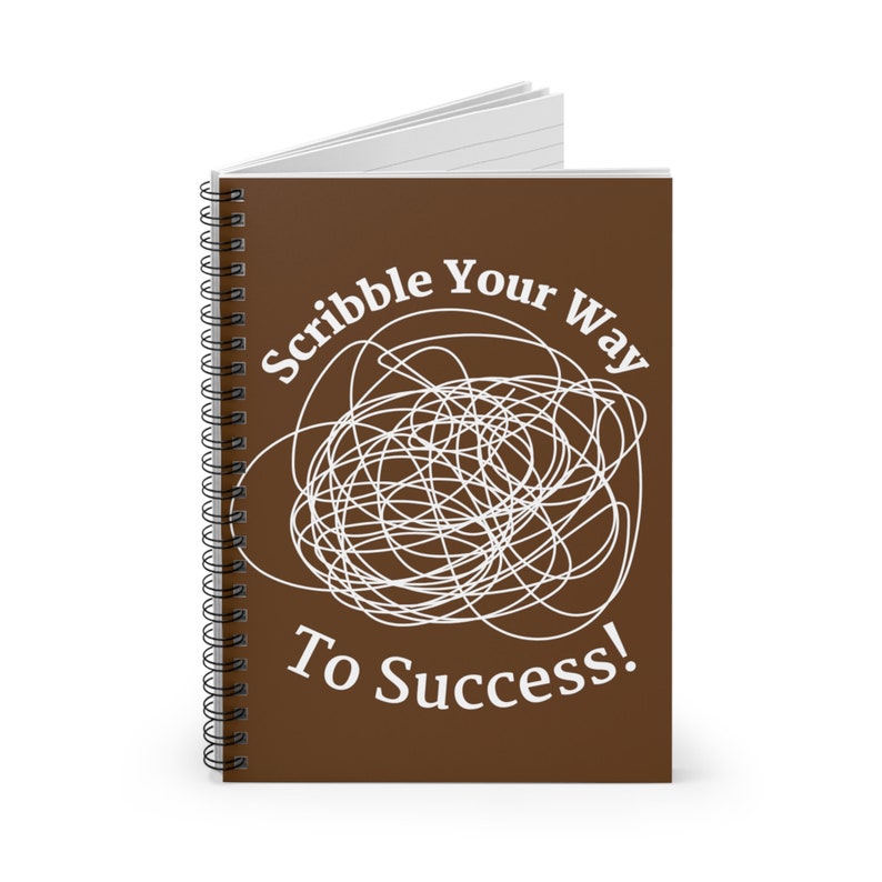 Scribble Your Way to Success Scribbles or Notes BROWN BACKGROUND WHITE ...