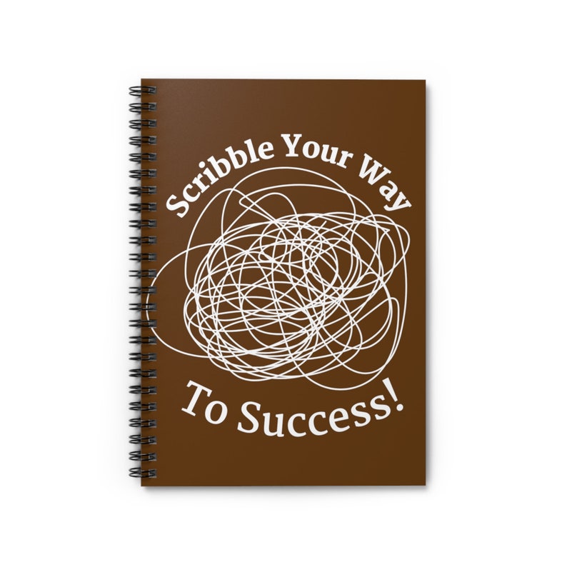 Scribble Your Way to Success Scribbles or Notes BROWN BACKGROUND WHITE ...
