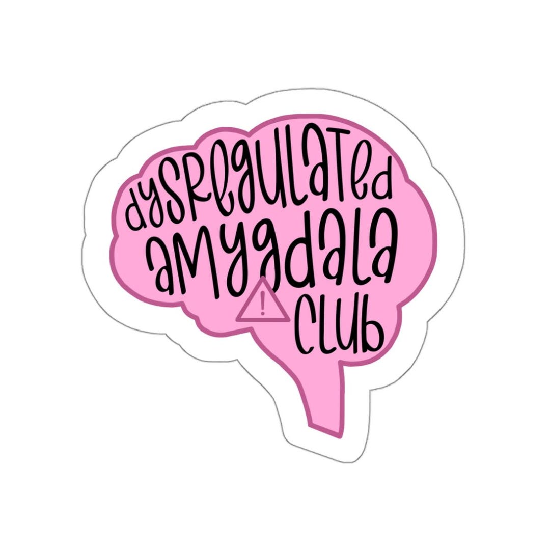 Dysregulated Amygdala Club Vinyl Sticker - Etsy