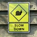 Slow Down Metal Road Sign - Etsy