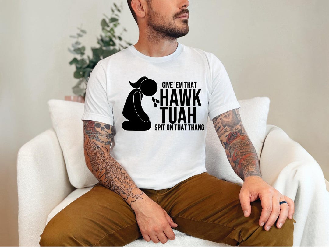 Hawk Tuah Spit on That Thang Viral Tiktok Meme Hawk Tuah T-shirt Trendy ...