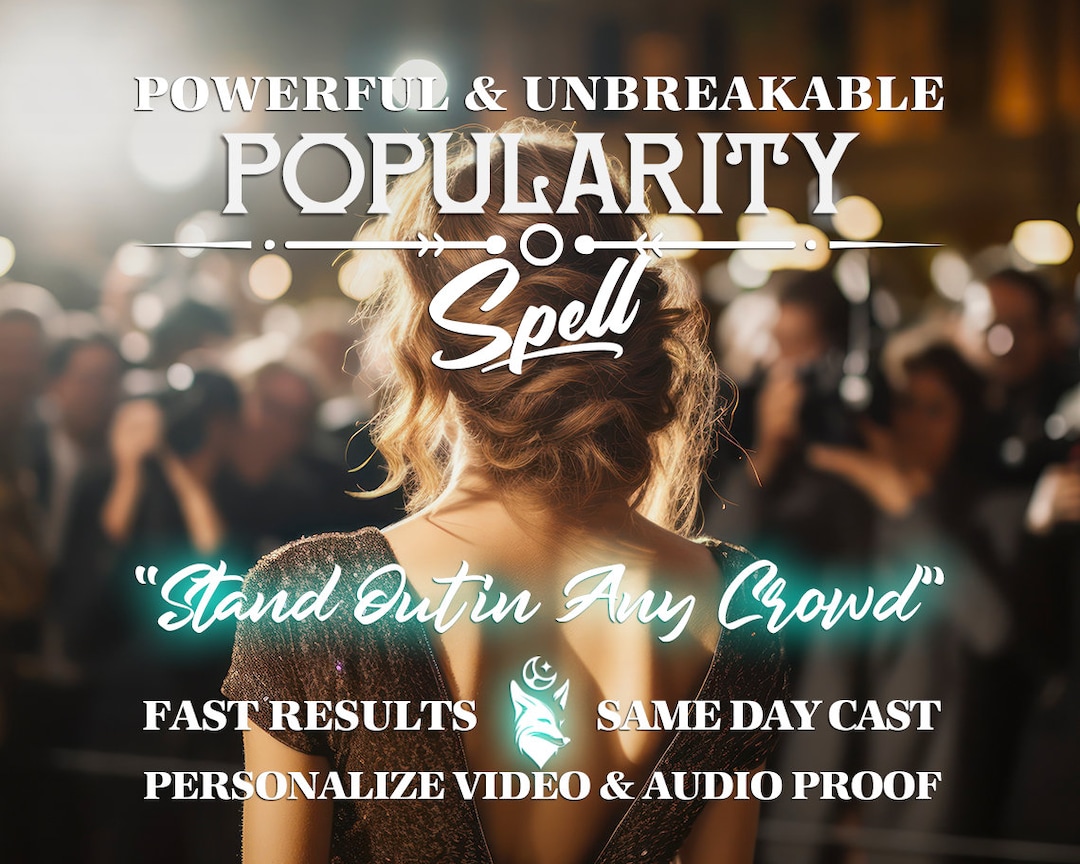 UNBREAKABLE POPULARITY SPELL Win Over the Crowd or Those You Desire ...