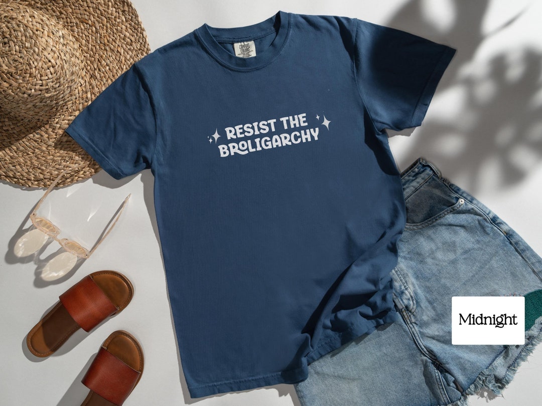 Resist the Broligarchy T-shirt: Anti-trump Feminist Tee - Etsy