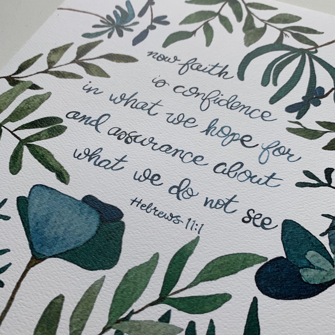 Now Faith is Confidence in What We Hope for and the Assurance About ...