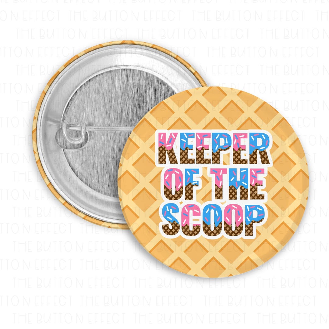 What’s the Scoop Ice Cream Gender Reveal Pinback Buttons, Keeper of the ...