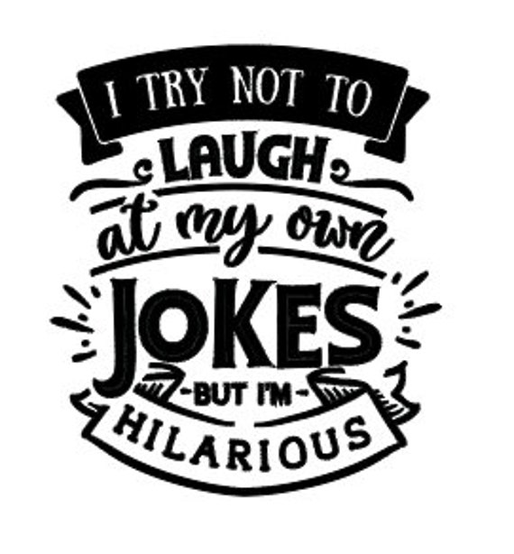 Permanent I Try Not to Laugh Decal Transfer Cut From | Etsy