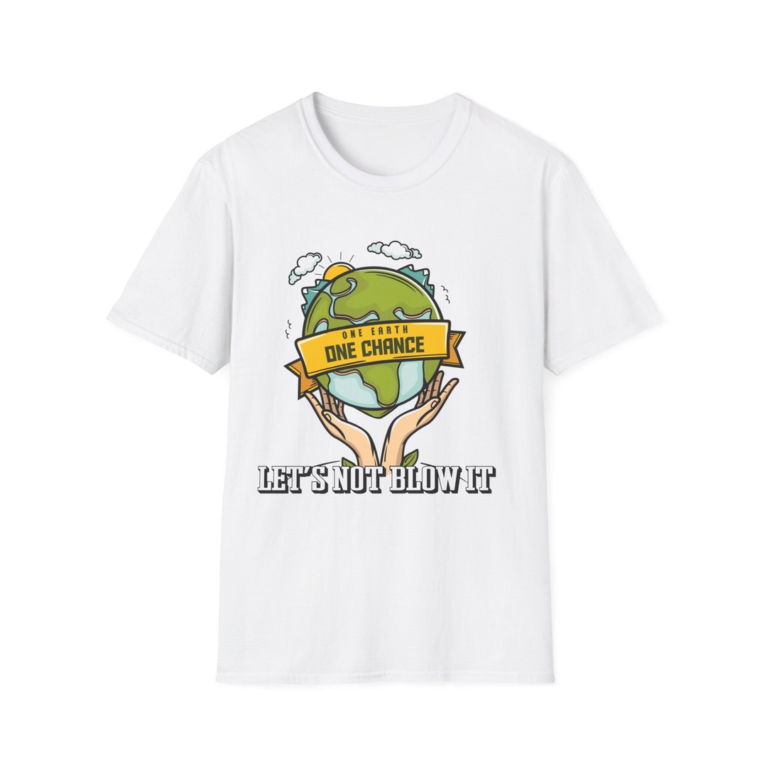 EARTH Day Good VIBES Eco Friendly SHIRT, One Earth One Chance ...