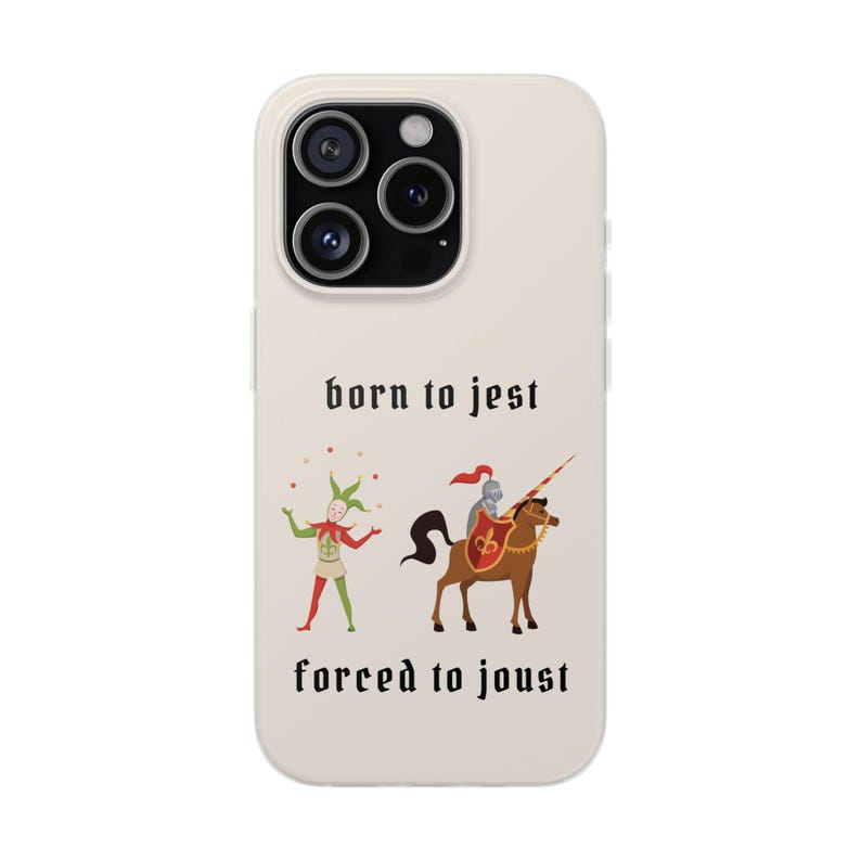 Born to Jest Forced to Joust Funny Meme Phone Case Medieval Ren Faire ...