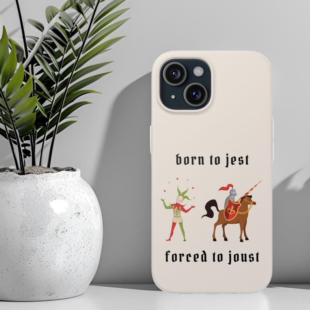 Born to Jest Forced to Joust Funny Meme Phone Case Medieval Ren Faire ...