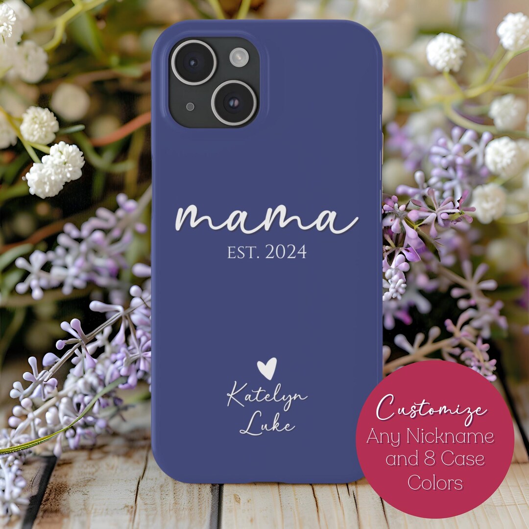 Custom Mom Gift Personalized Mama Est Phone Case Mommy First Mothers ...