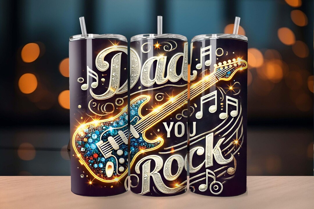 Father Day Glitter Theme: DAD You Rock; Design 20oz Straight ...
