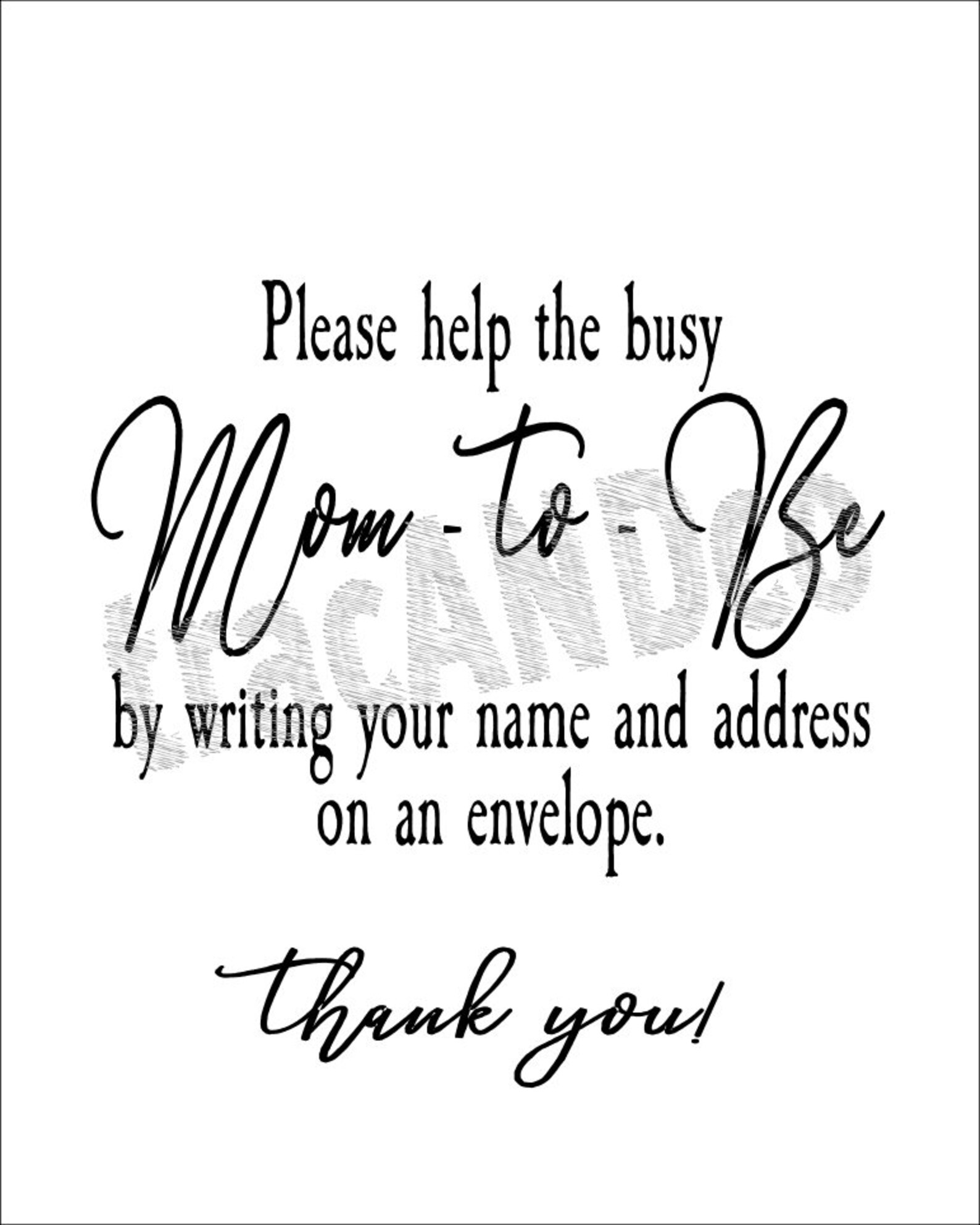 Please Help the Busy Mom to Be by Writing Your Name and Address on an ...