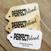 Perfect Blend my MEDIUM Tag 1 3/8 X 2 1/2 - Etsy