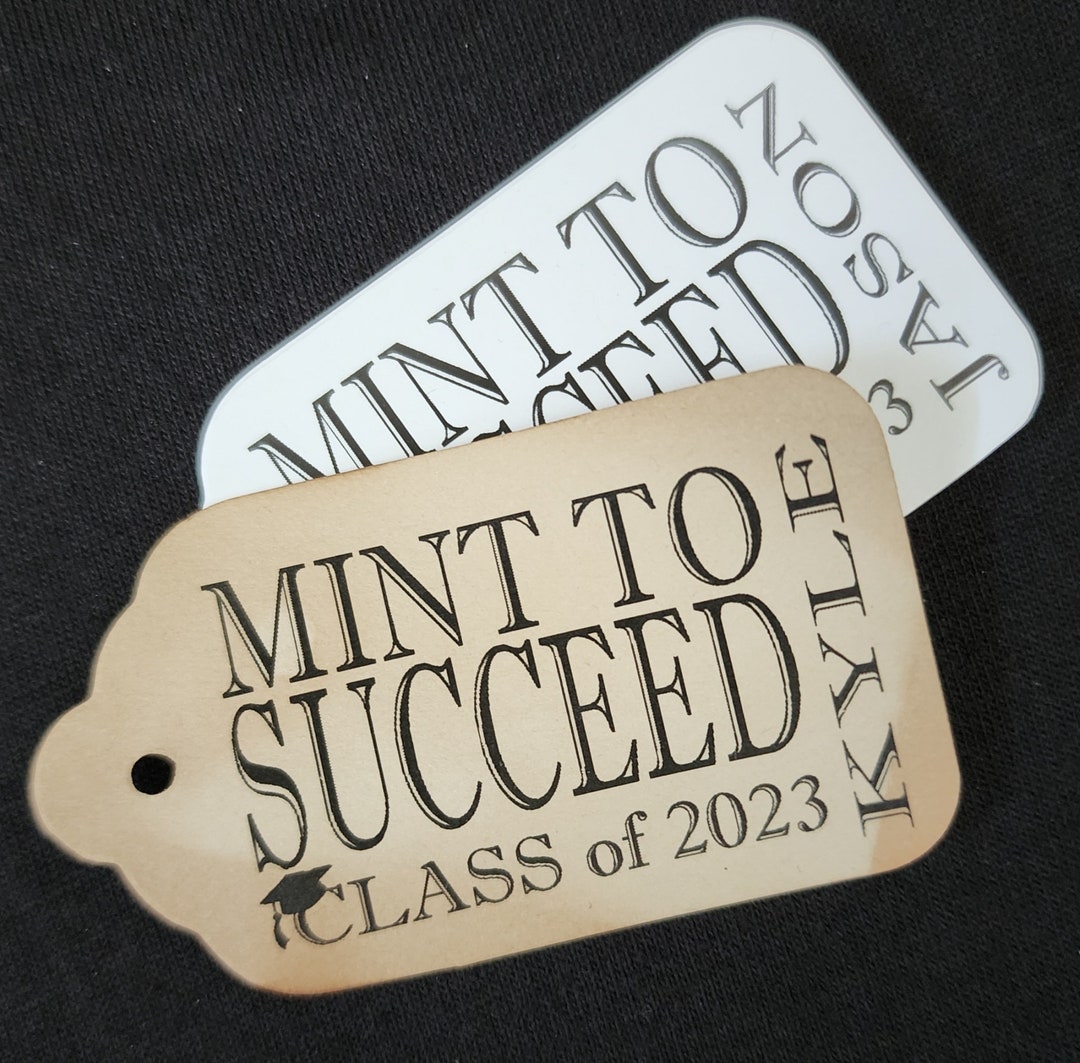 Mint to Succeed Class of Graduation (my MEDIUM, LARGE, SMALL Tag ...