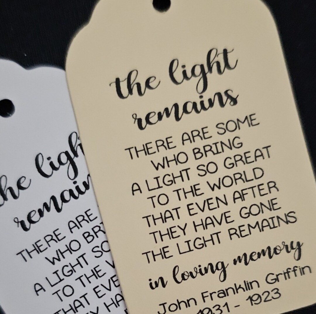 The Light Remains in Loving Memory (my Medium, Large or Small Tag ...