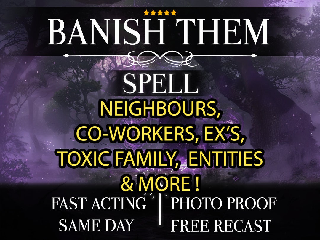 BANISH THEM Spell Banish Someone or Something, Get the Peace You ...