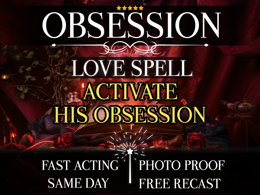 OBSESSION ACTIVATION Love Spell, Make Him Obsessed With You Love Spell ...