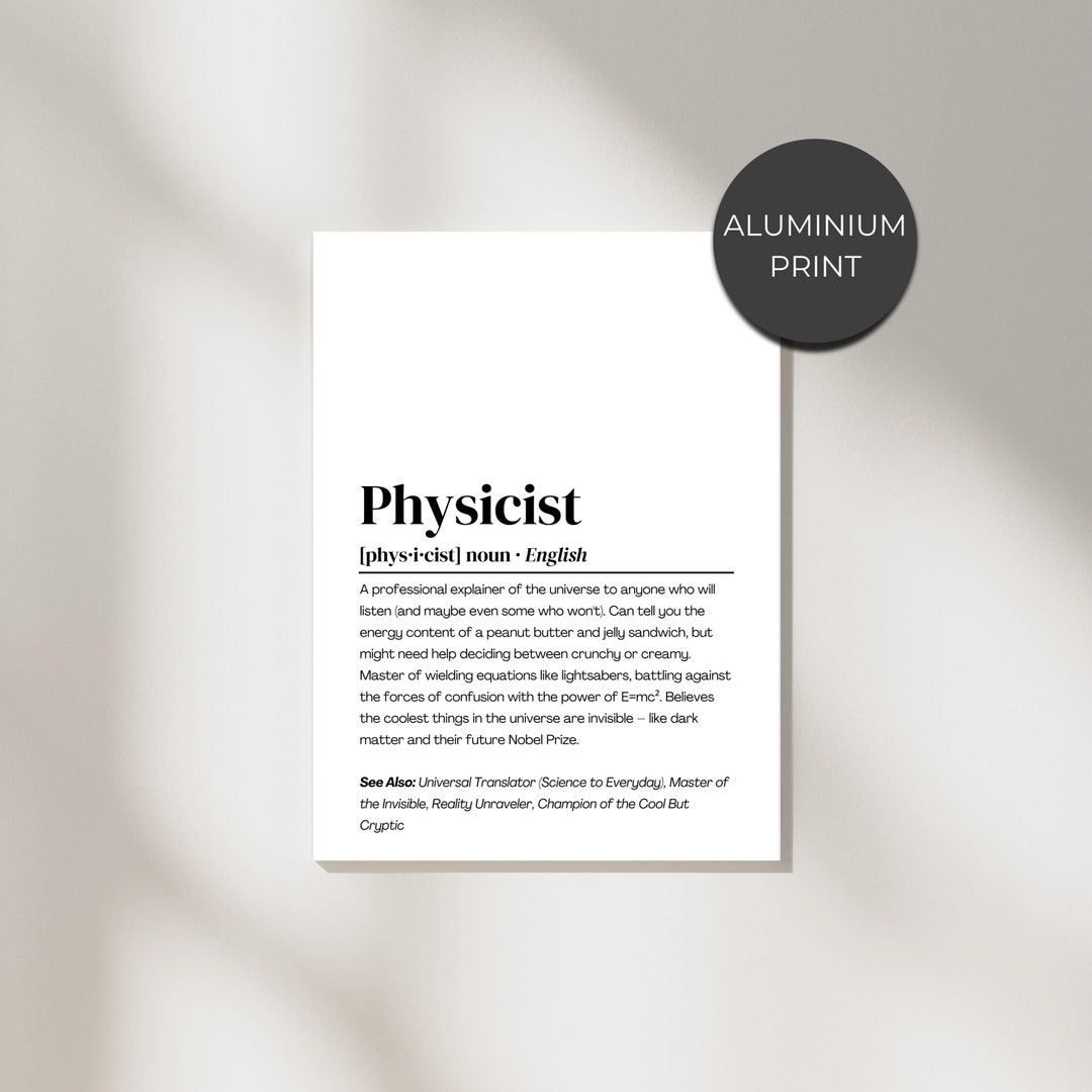Physicist Definition Print, Physicist Definition Gift, Aluminium ...